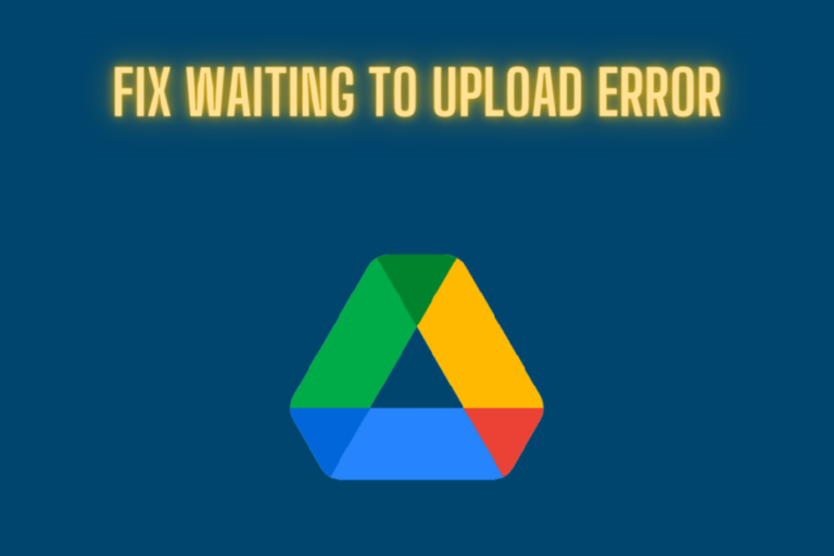 How To Solve Google Drive Waiting To Upload Error